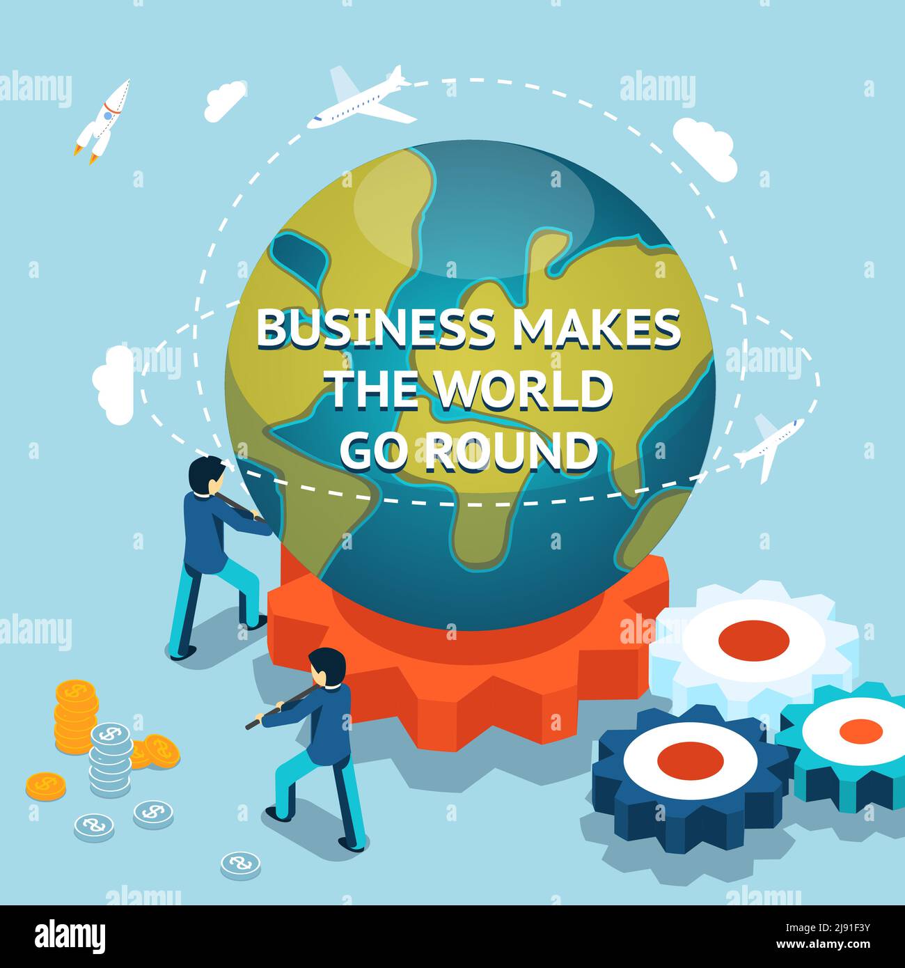 Business makes the world go round. Isometric 3d vector illustration ...