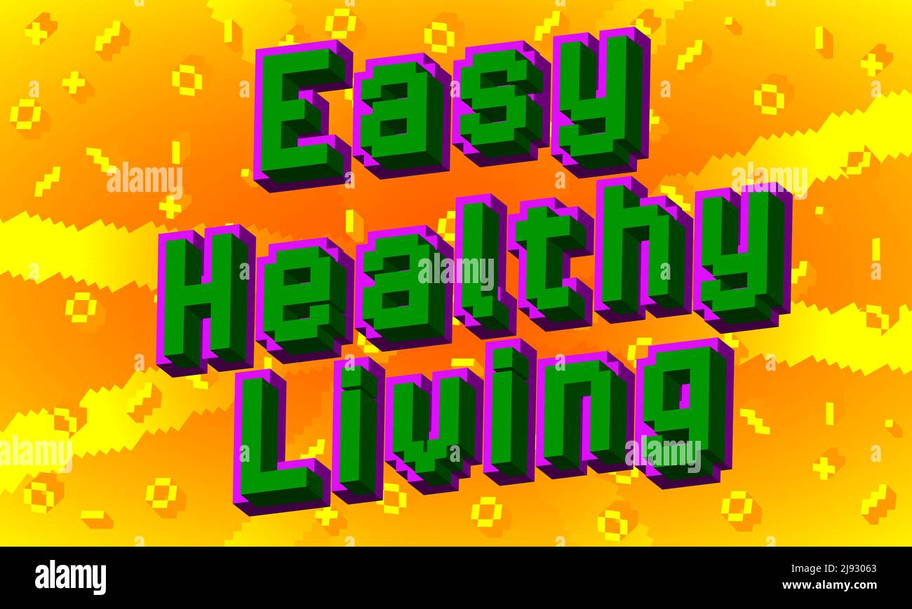 Easy Healthy Living. Pixelated word with geometric graphic background ...