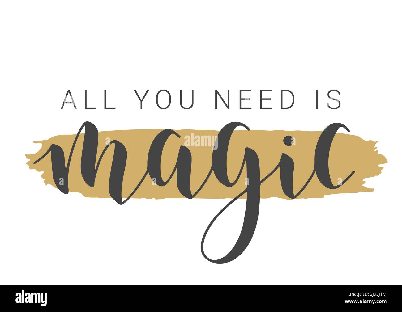 Handwritten Lettering of All You Need Is Magic. Template for Banner ...