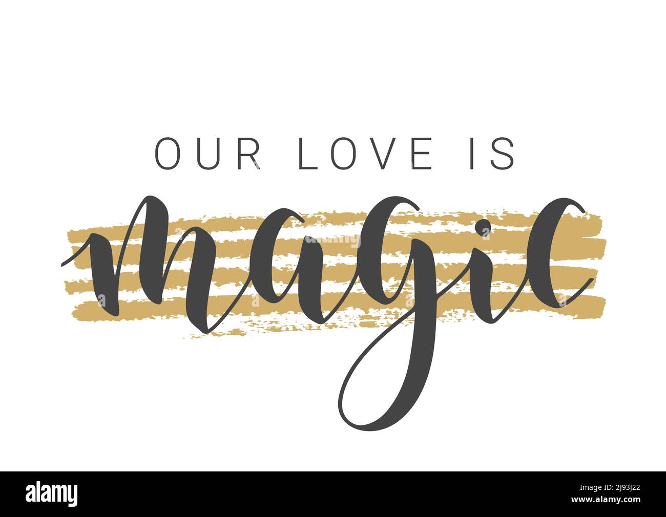 Vector Illustration. Handwritten Lettering of Our Love Is Magic ...
