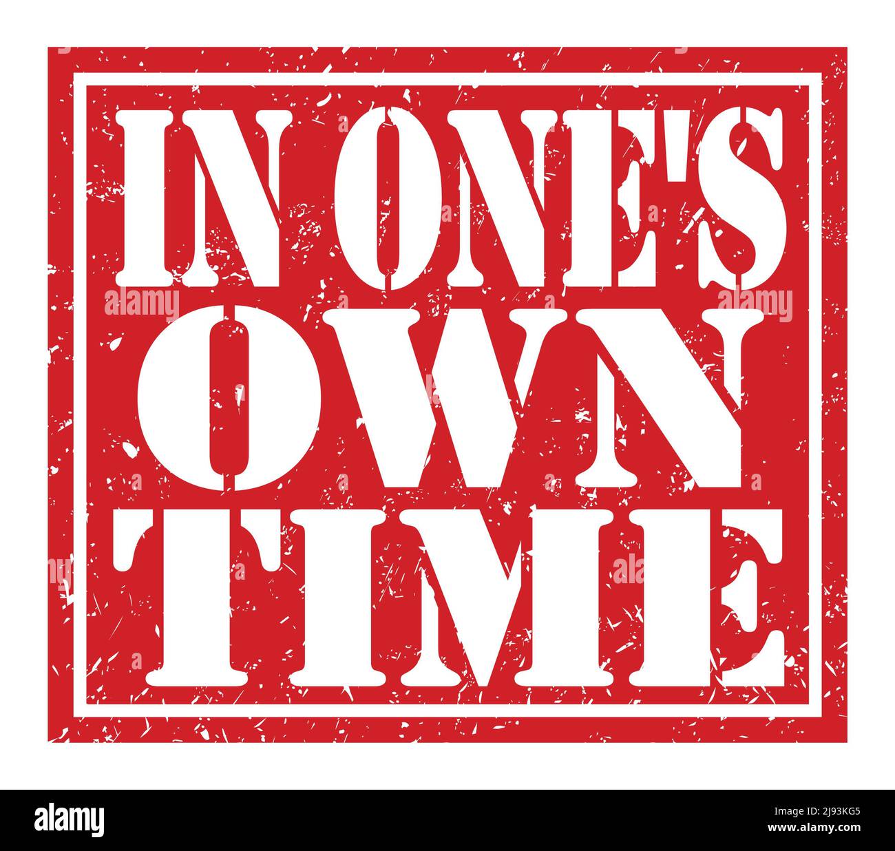 IN ONE'S OWN TIME, words written on red stamp sign Stock Photo - Alamy
