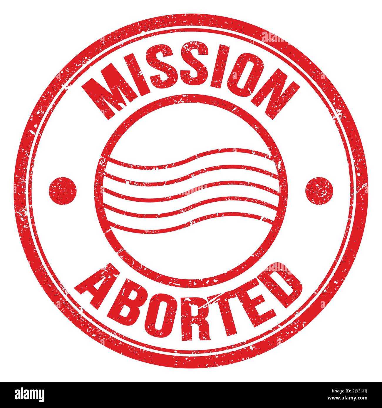 MISSION ABORTED text written on red round postal stamp sign Stock Photo ...