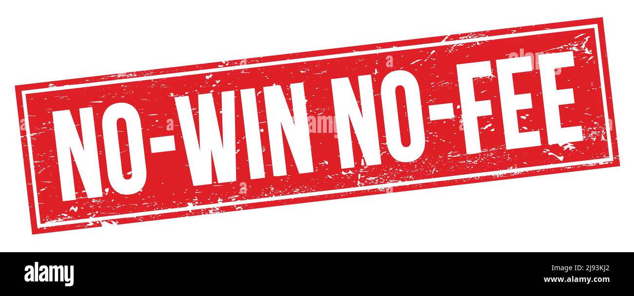 NO-WIN NO-FEE text on red grungy rectangle stamp sign Stock Photo - Alamy