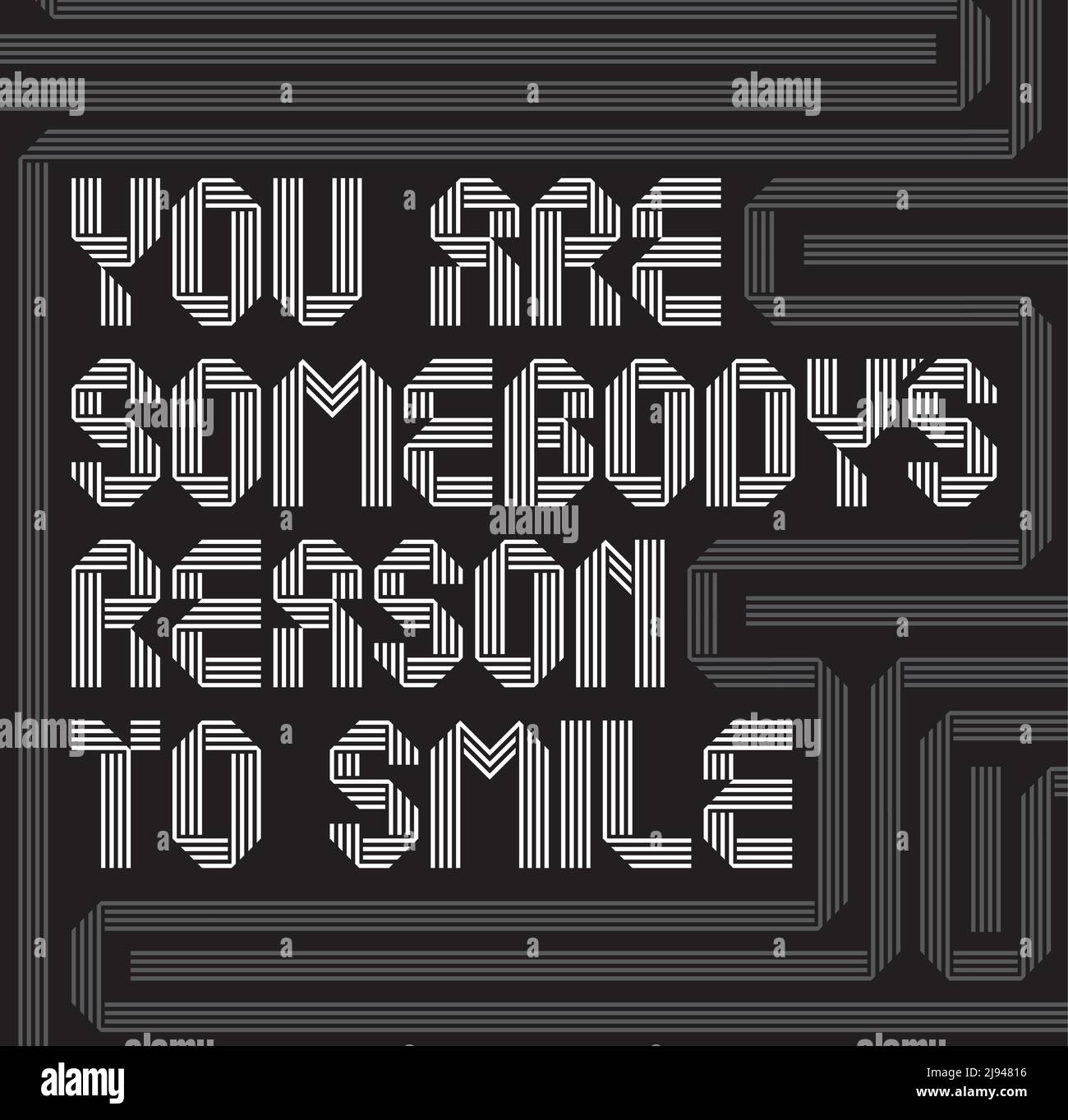 Motivational design poster with words you are somebody's reason to ...