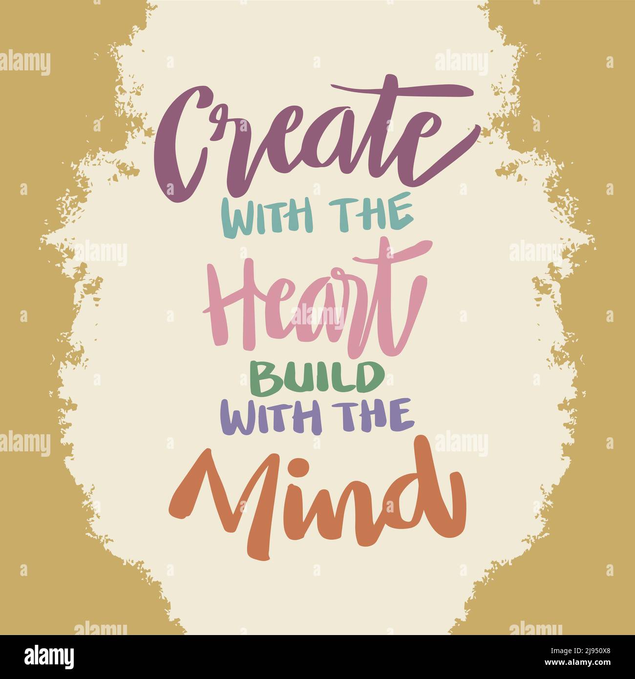 Create the heart build with the mind. Poster quotes Stock Photo - Alamy