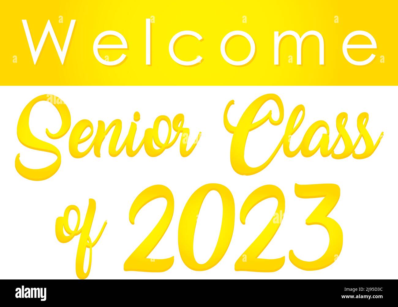 Yellow Gold Welcome Senior Class of 2023 Stock Photo - Alamy