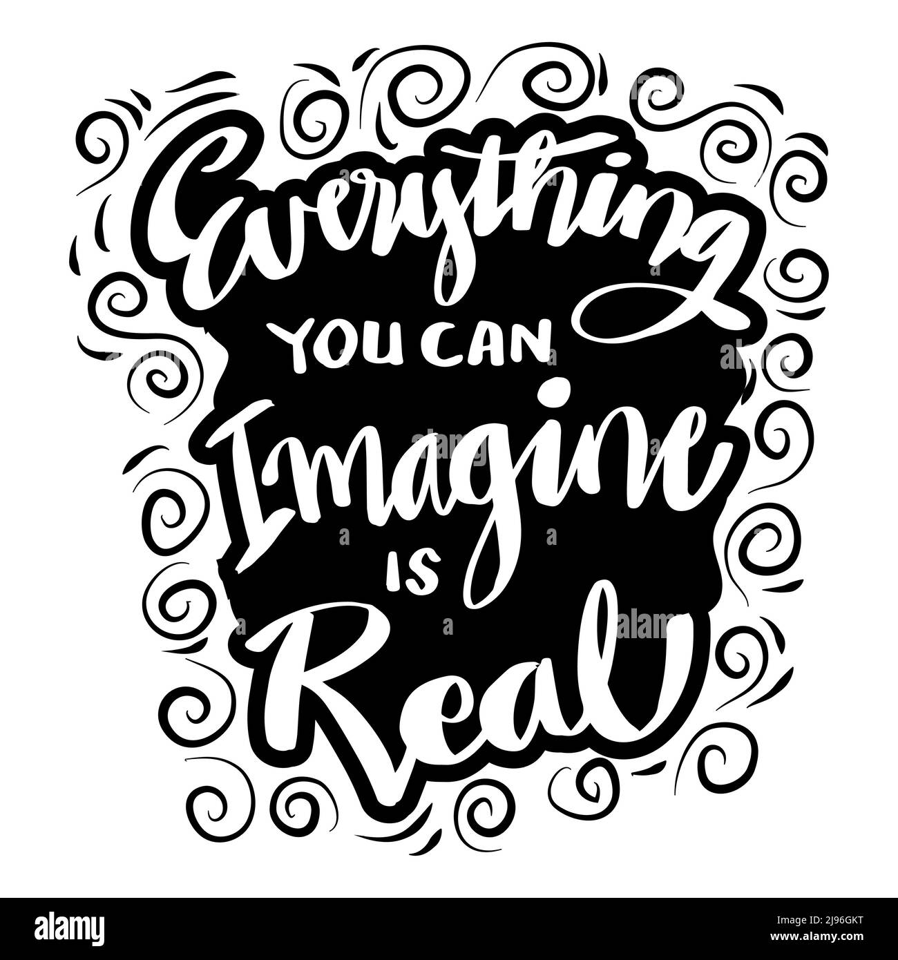 Everything you can imagine is real. Poster quotes Stock Photo - Alamy