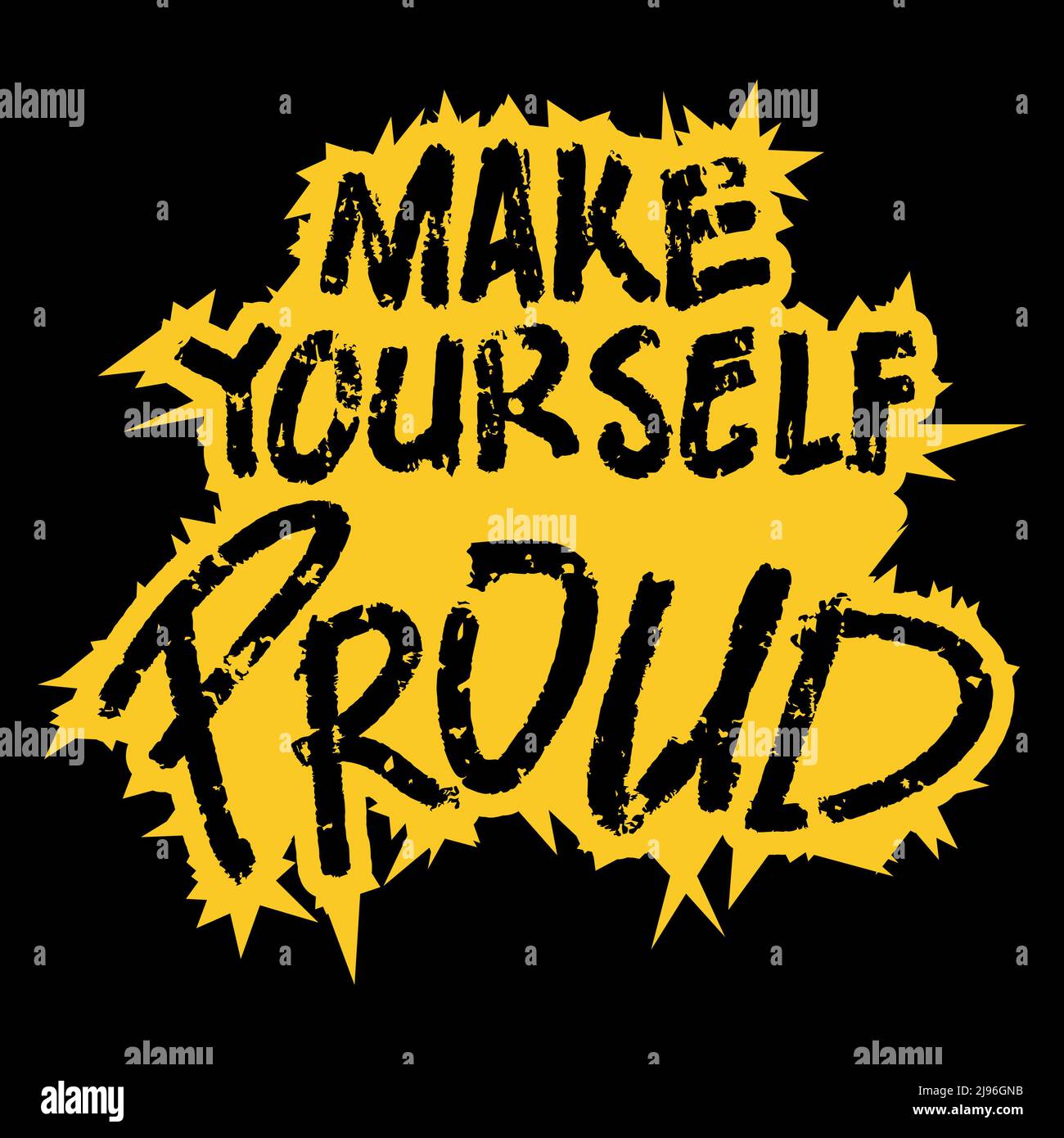 Make yourself proud. Poster quotes Stock Photo - Alamy