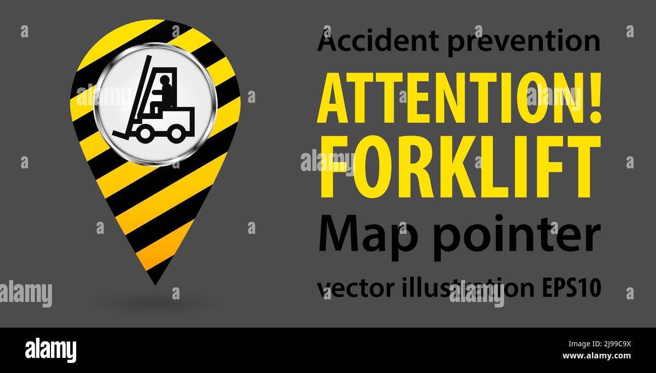 Map pointer. Attention Forklift. Safety information. Industrial design ...