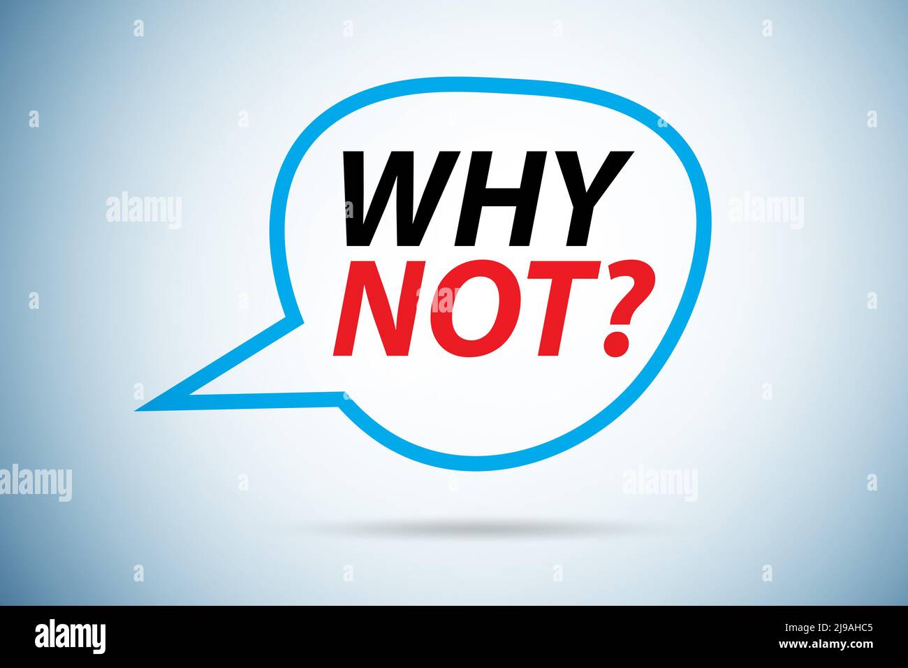 Motivational concept with asking why not question Stock Photo - Alamy