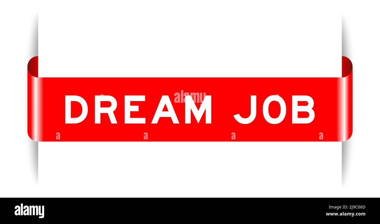 Red color inserted label banner with word dream job on white background ...