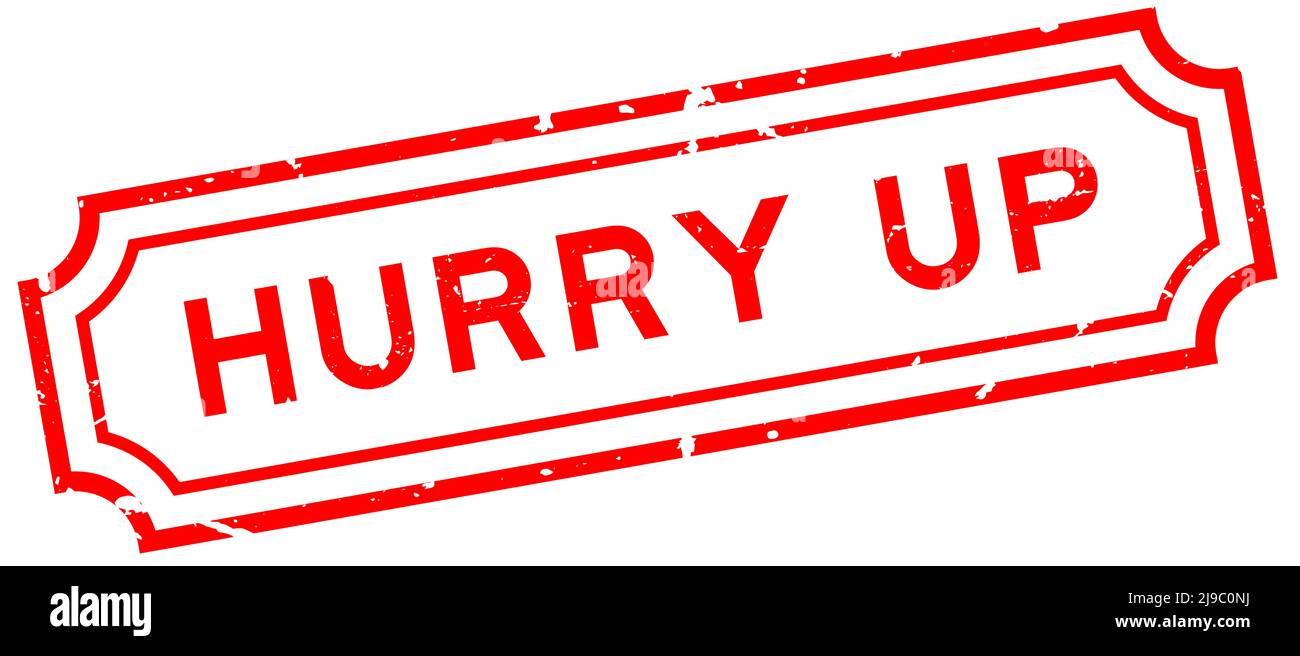Grunge red hurry up word rubber seal stamp on white background Stock ...