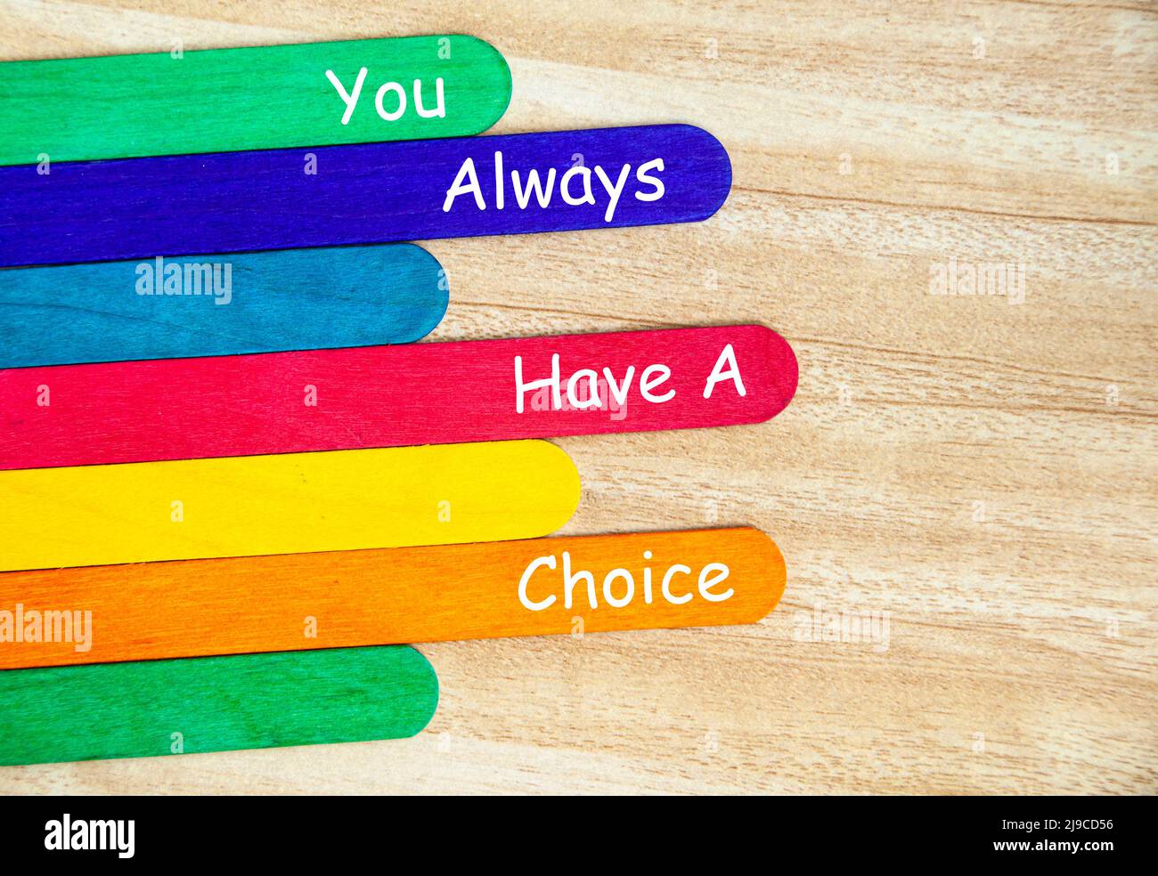 You always have a choice text on colorful wooden stick - Business and ...