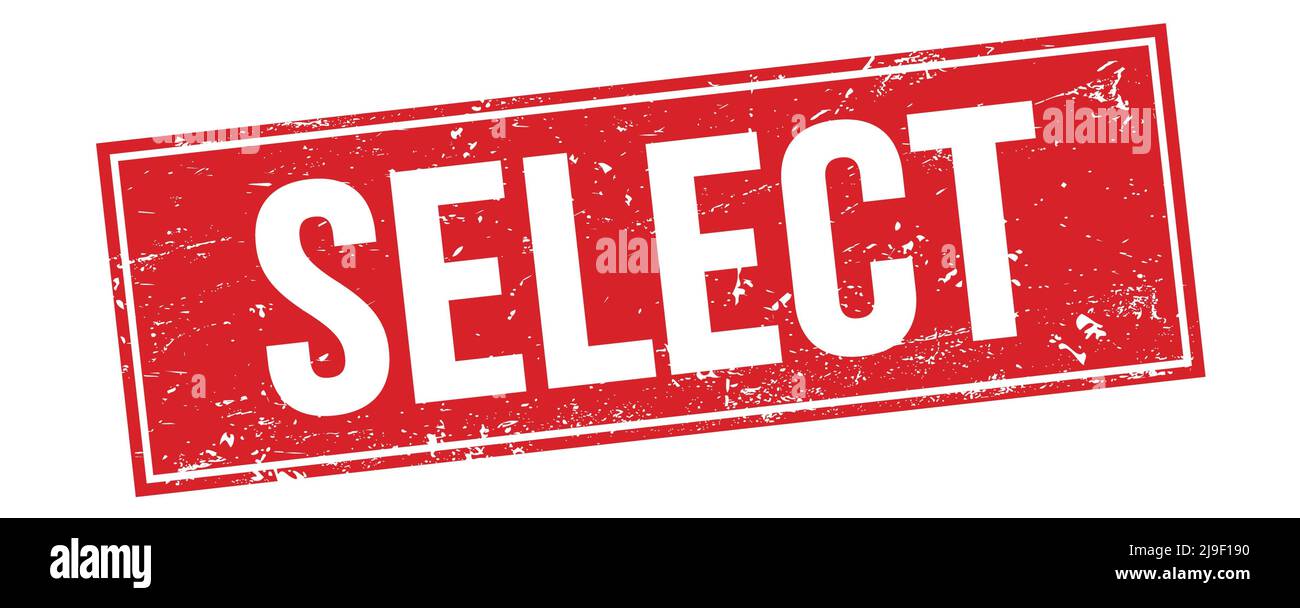 SELECT text on red grungy rectangle stamp sign Stock Photo - Alamy