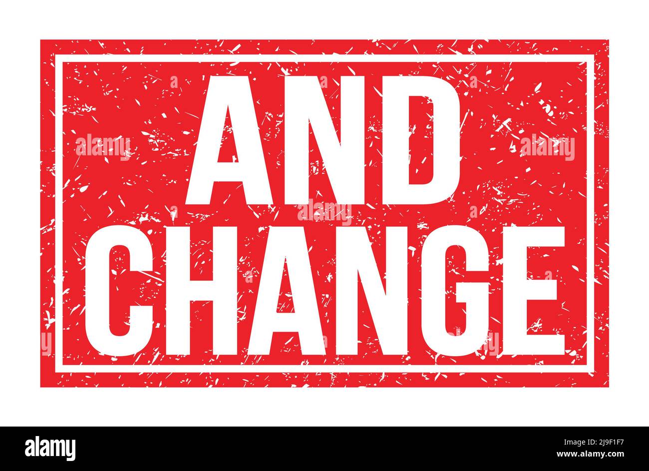 AND CHANGE, words written on red rectangle stamp sign Stock Photo - Alamy
