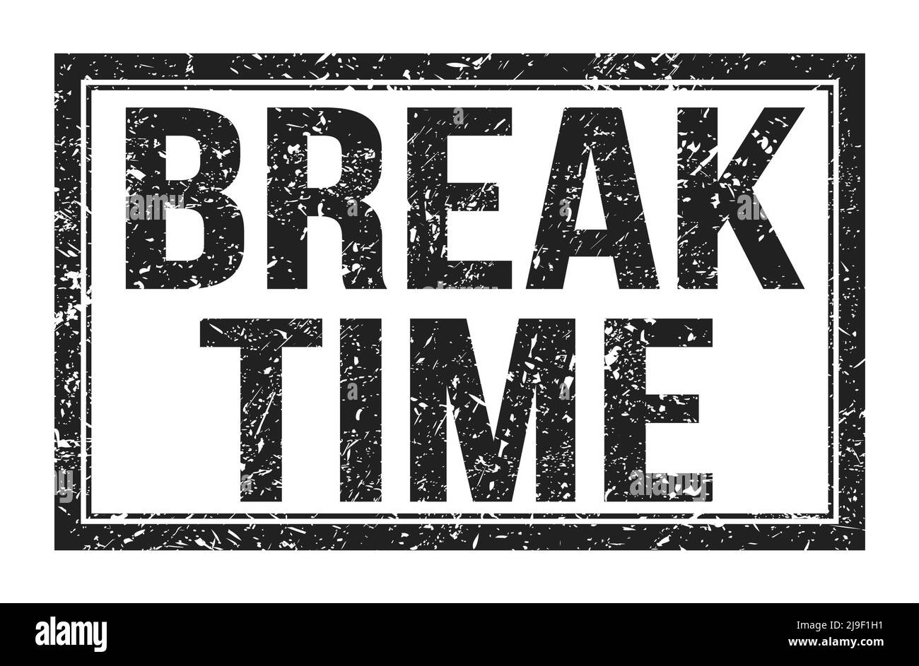 BREAK TIME, words written on black rectangle stamp sign Stock Photo - Alamy