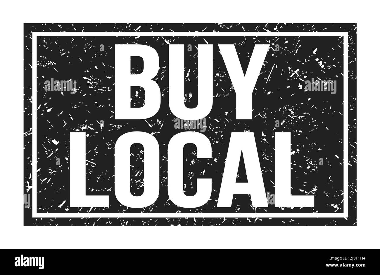 BUY LOCAL, words written on black rectangle stamp sign Stock Photo - Alamy