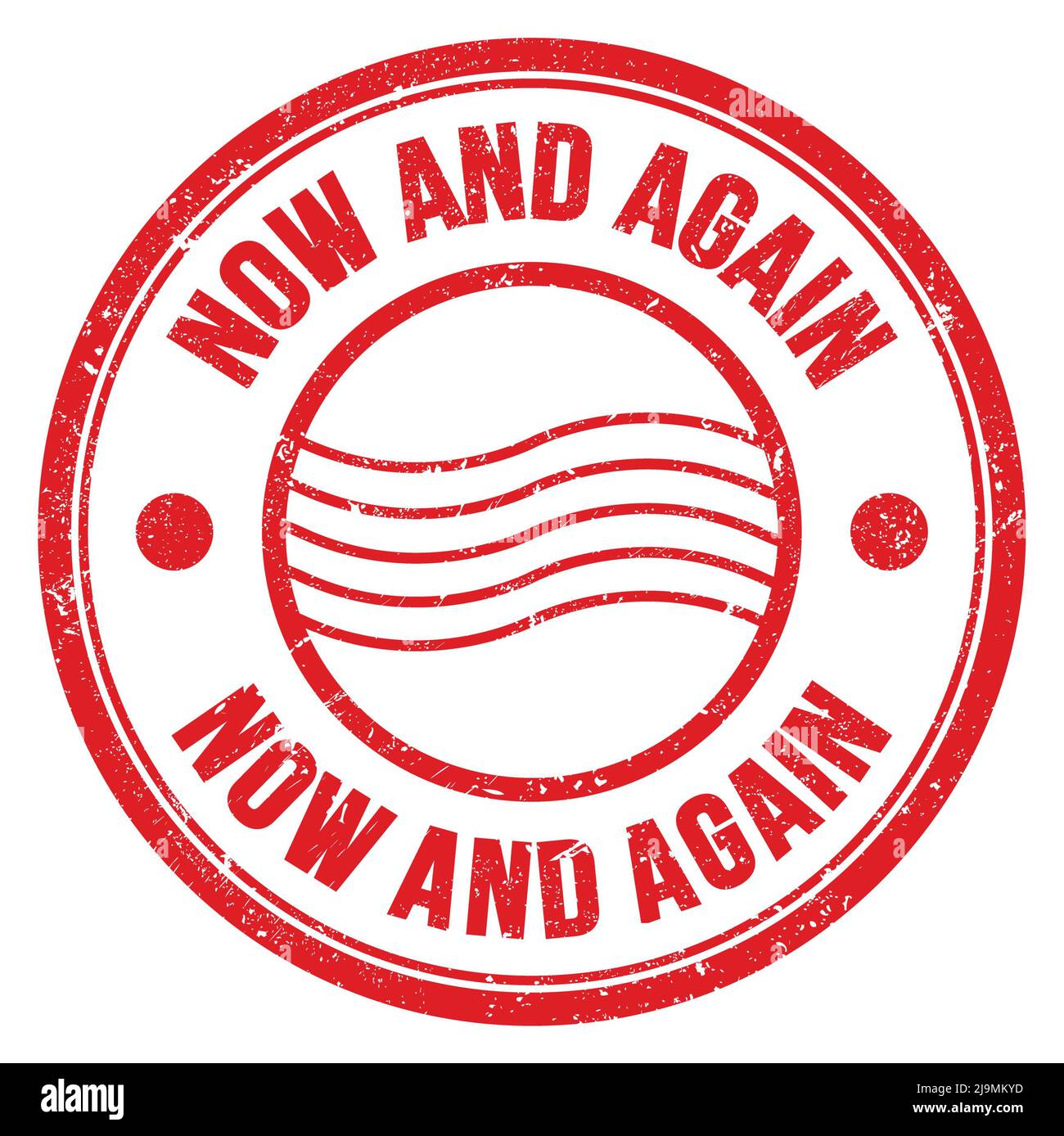 NOW AND AGAIN word written on red round postal stamp sign Stock Photo ...