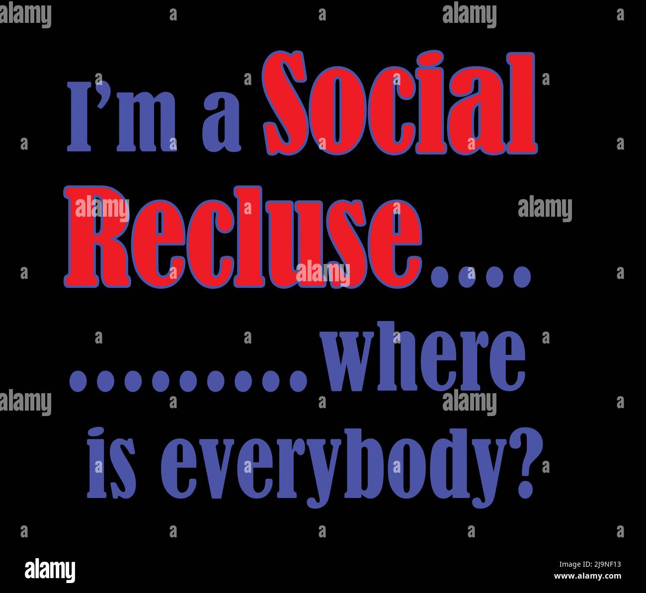 Social Recluse