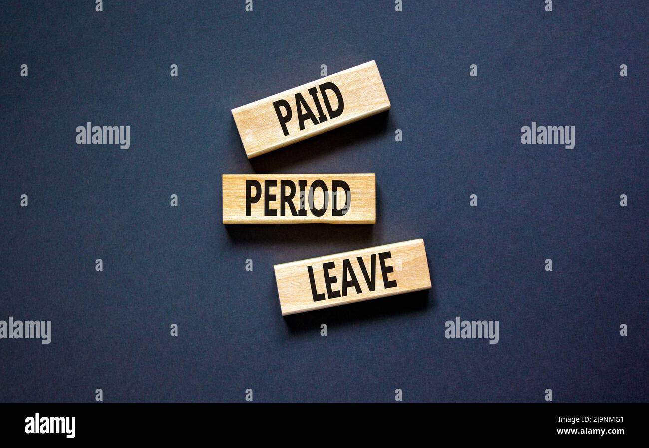 Paid period leave symbol. Concept words Paid period leave on wooden ...