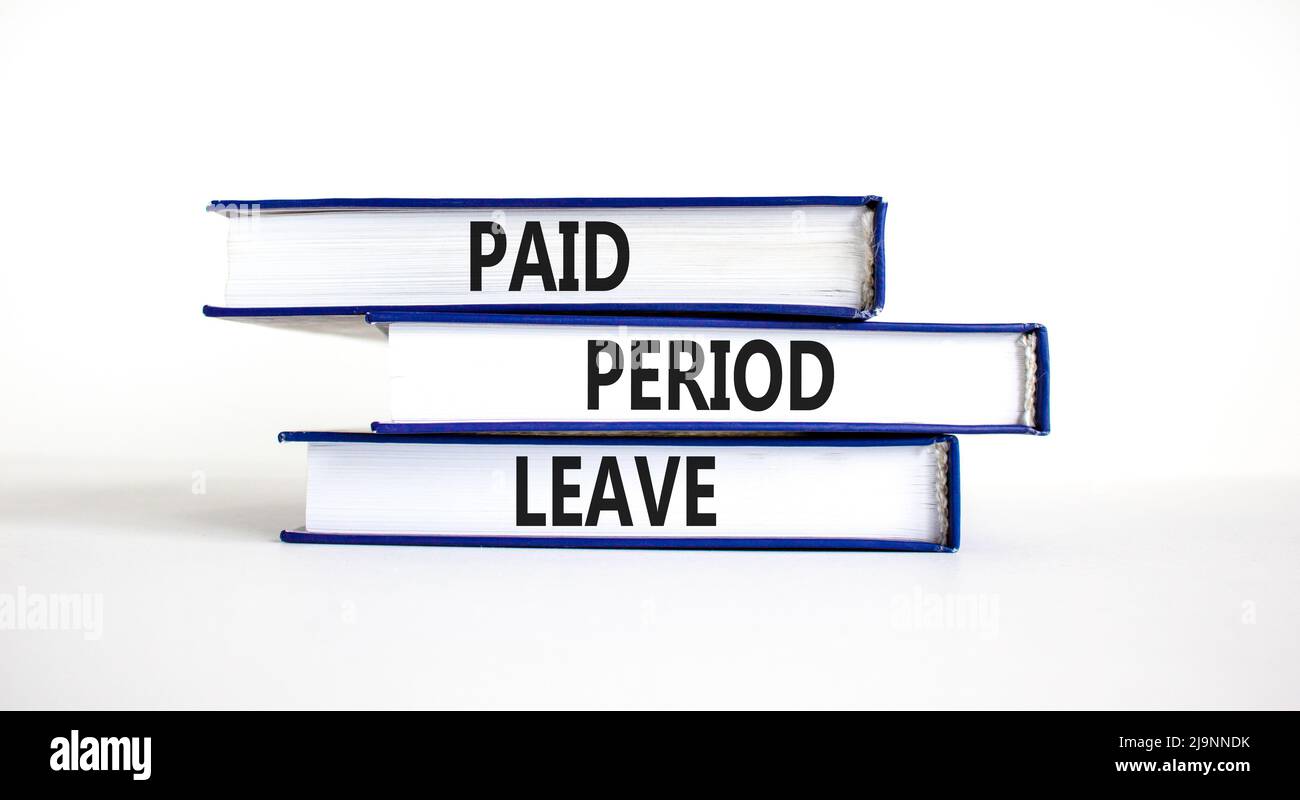 Paid period leave symbol. Concept words Paid period leave on books ...