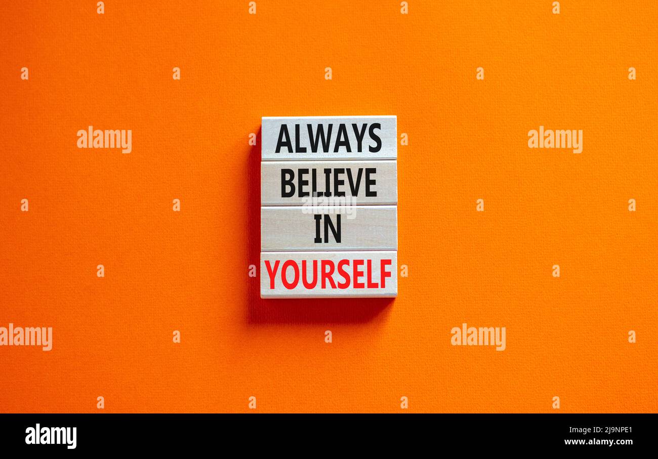 Always believe in yourself symbol. Concept words Always believe in ...