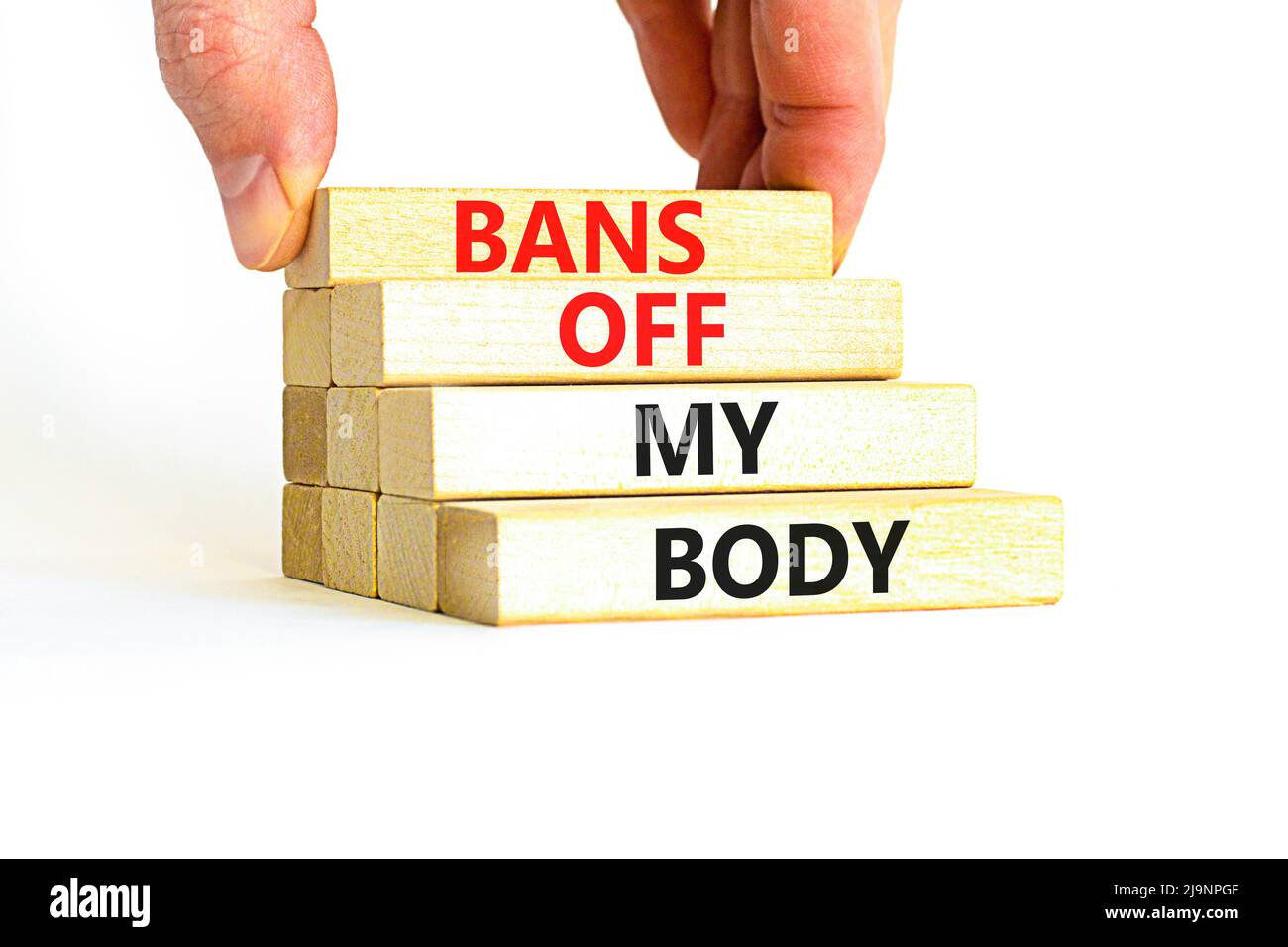 Bans off my body symbol. Concept words Bans off my body on wooden ...