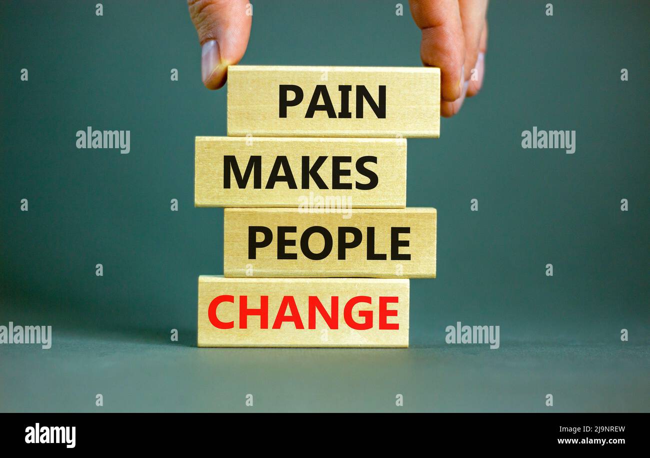 Pain makes people change symbol. Concept words Pain makes people change ...