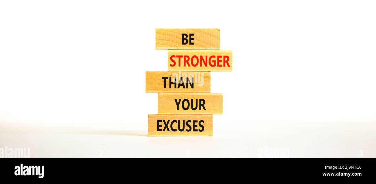 Be stronger symbol. Concept words Be stronger than your excuses on ...