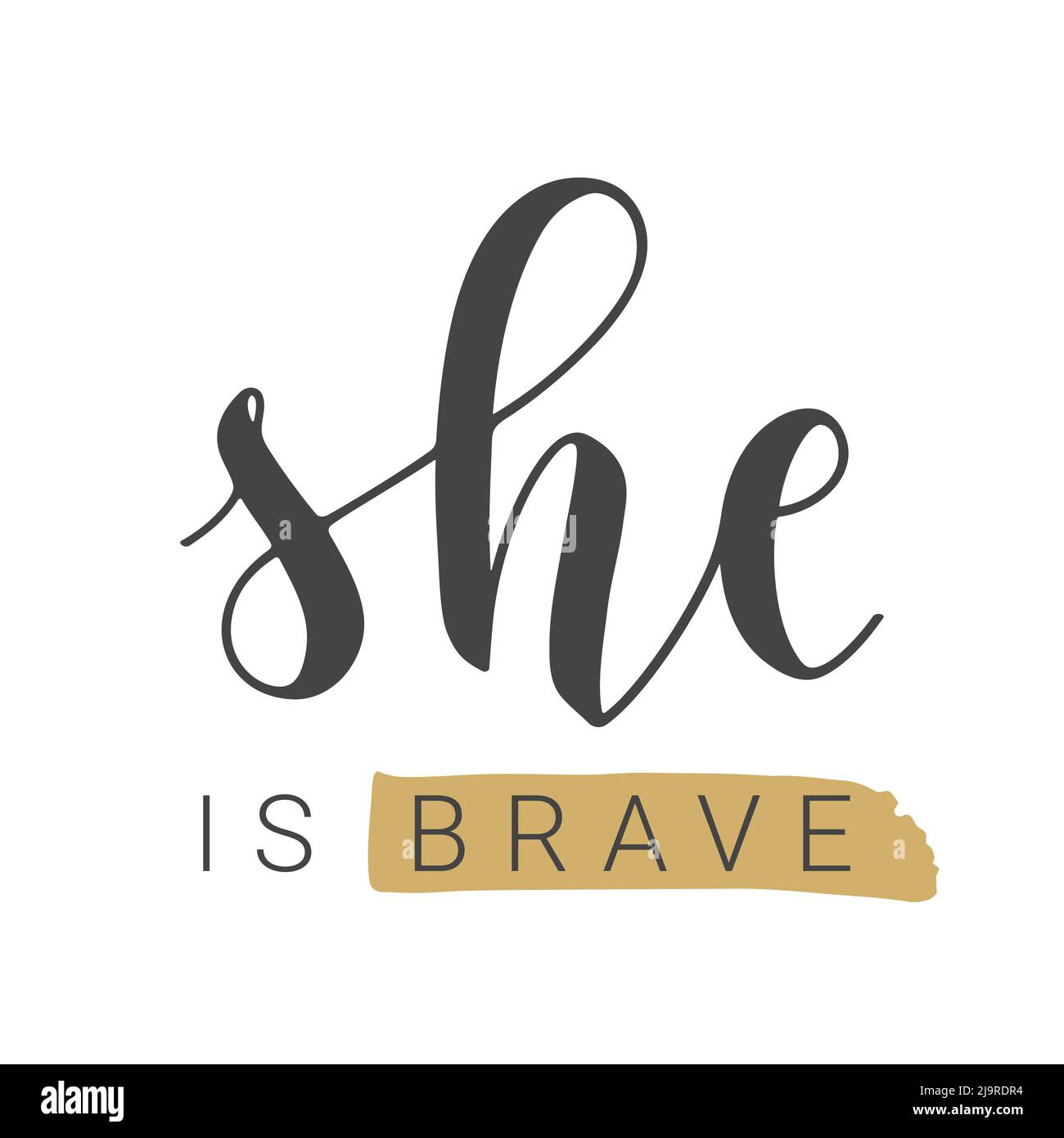 Vector Stock Illustration. Handwritten Lettering of She is Brave ...