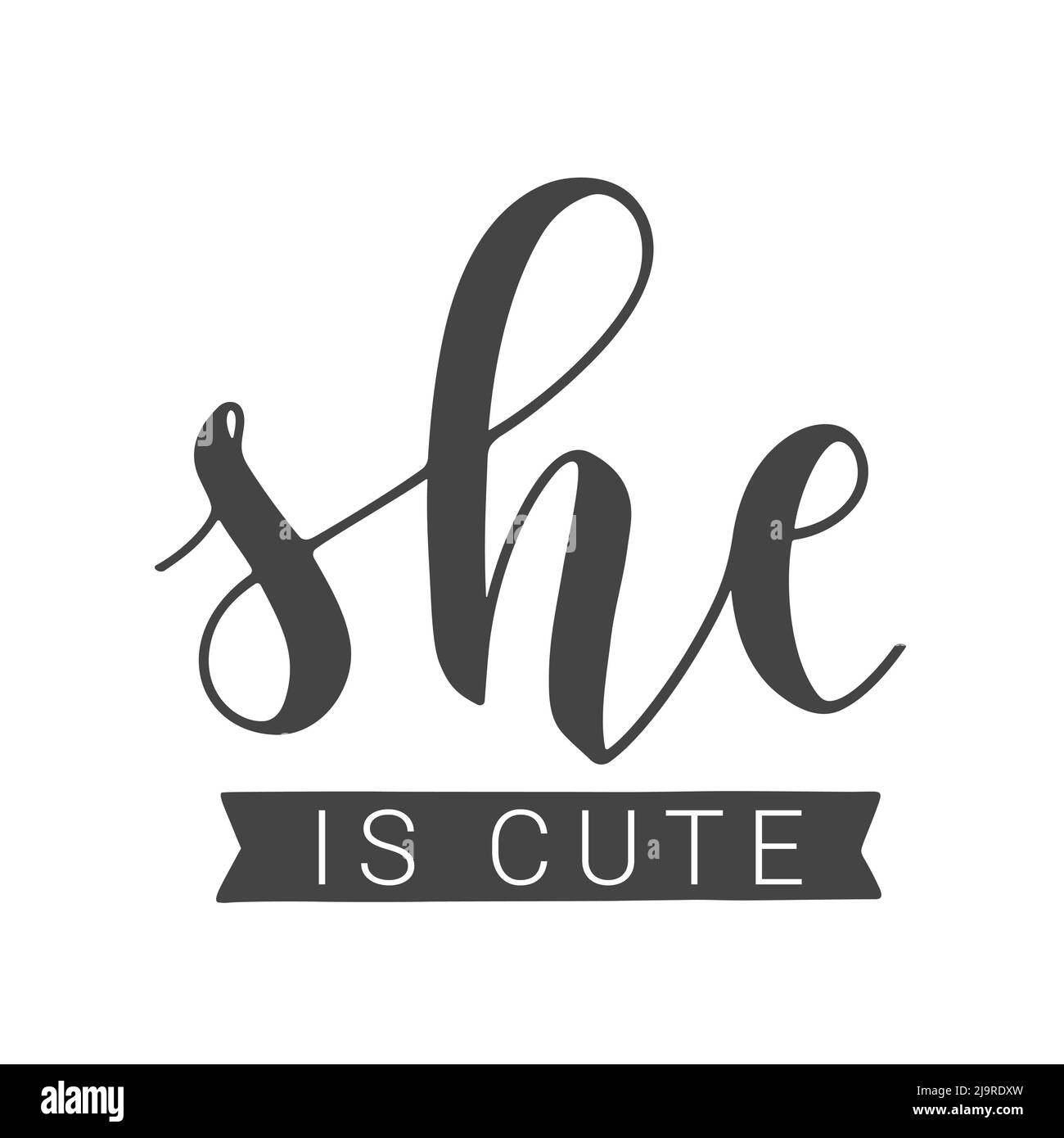 Vector Stock Illustration. Handwritten Lettering of She is Cute ...