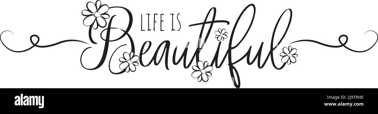 Life is beautiful, vector. Motivational inspirational life quotes ...
