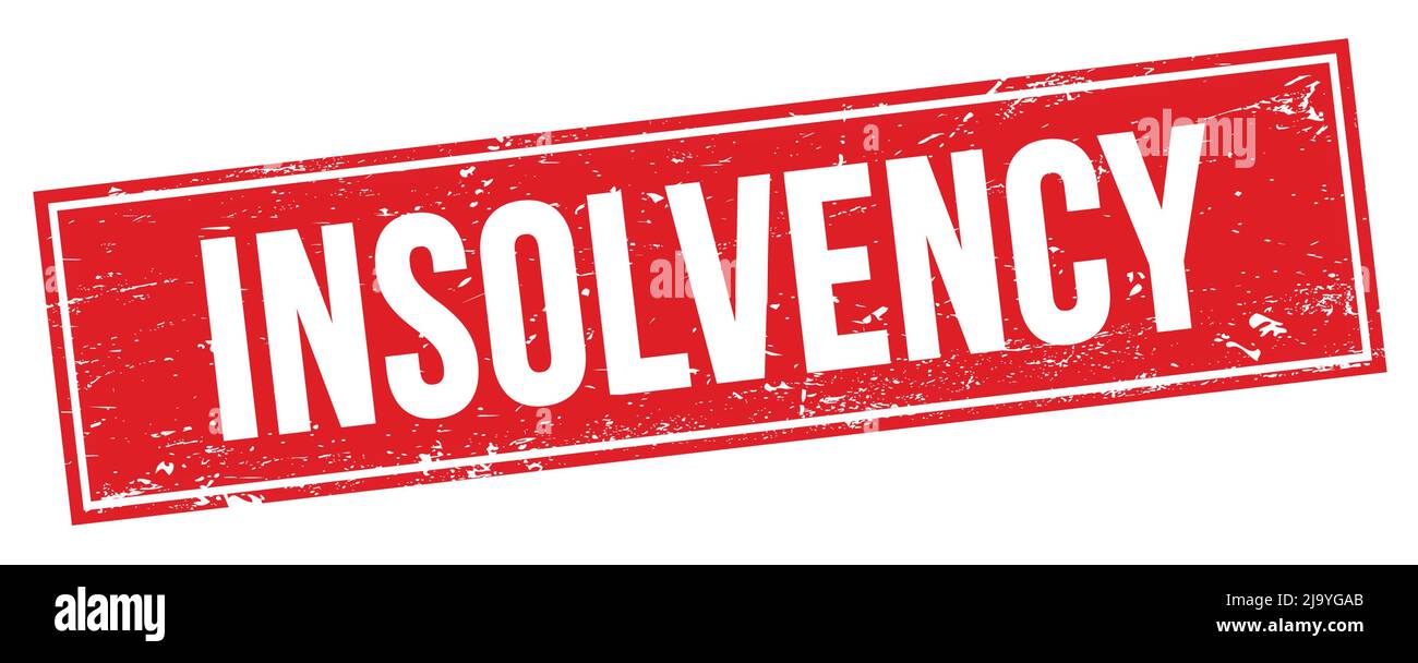 INSOLVENCY text on red grungy rectangle stamp sign Stock Photo - Alamy