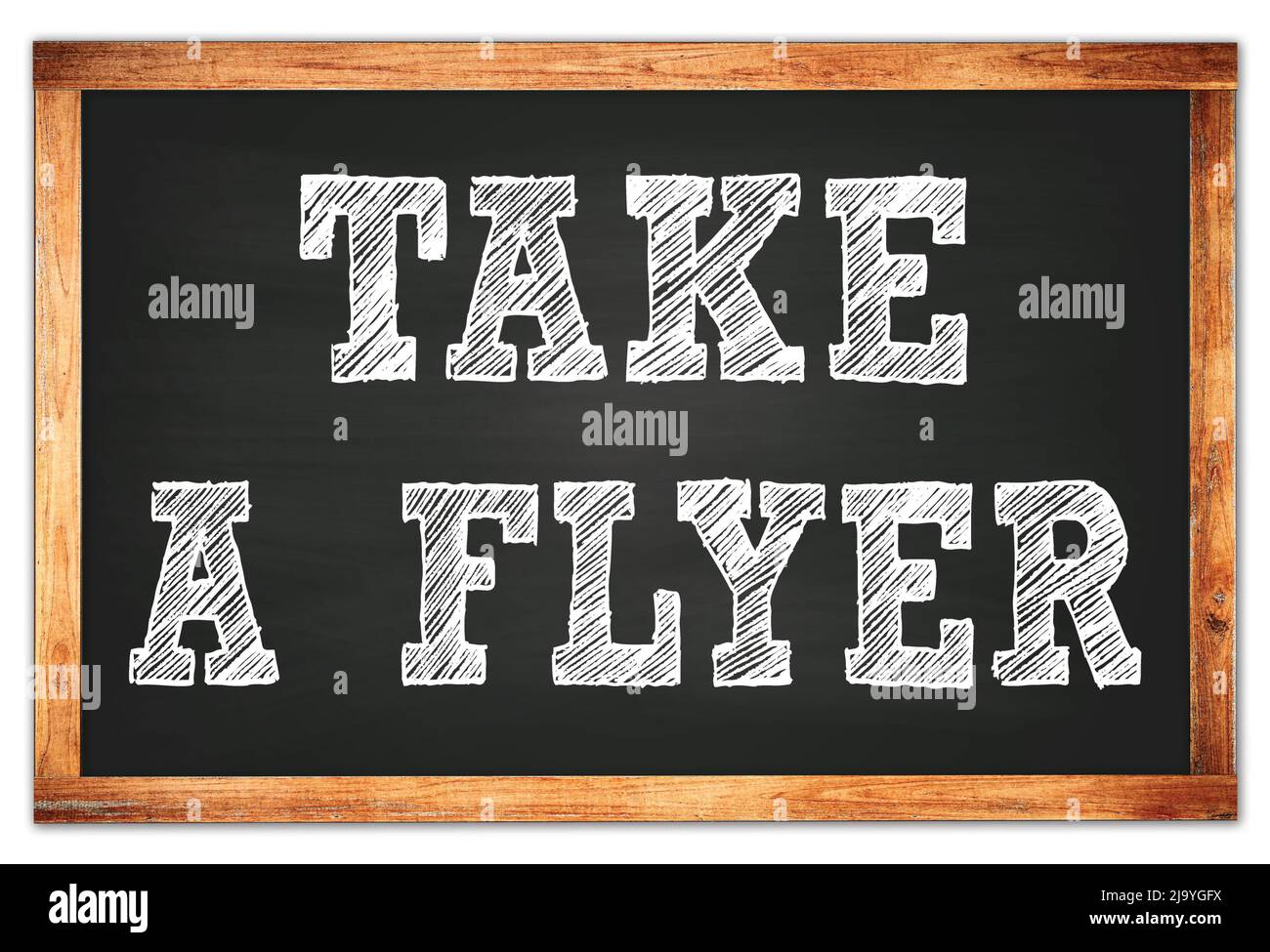 TAKE A FLYER written on black wooden frame school blackboard Stock ...