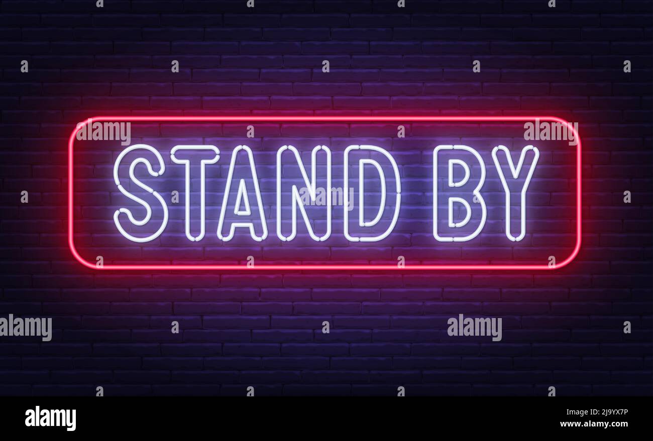 Stand by neon sign on brick wall background. Vector illustration Stock ...