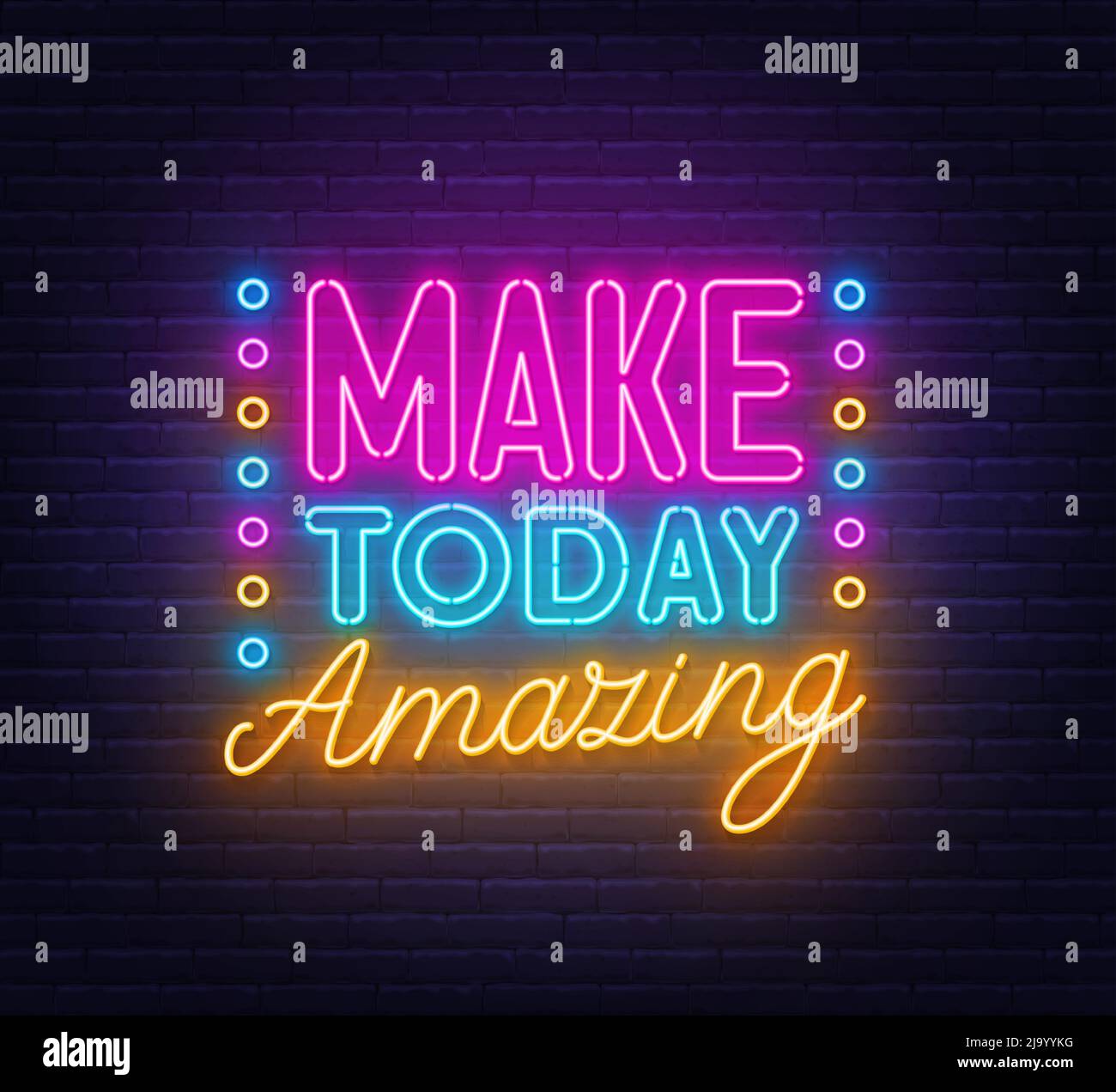 Make today amazing neon lettering on brick wall background Stock Vector ...