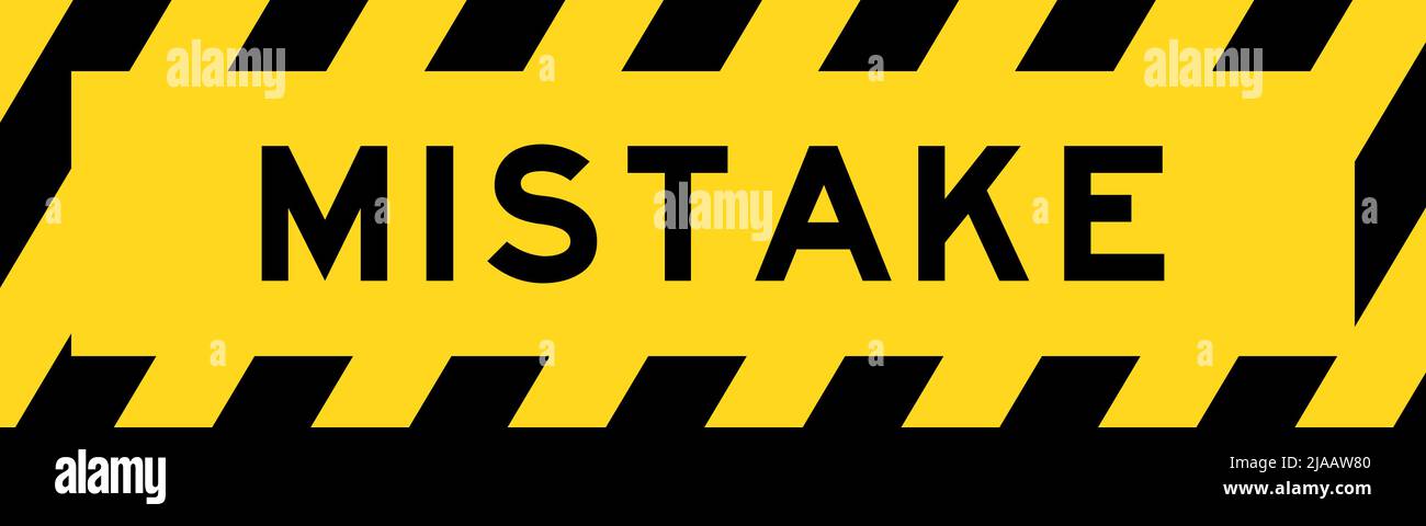 Yellow and black color with line striped label banner with word mistake ...