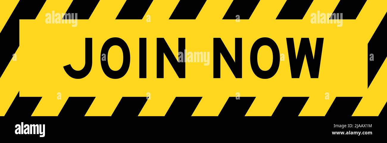 Yellow and black color with line striped label banner with word join ...
