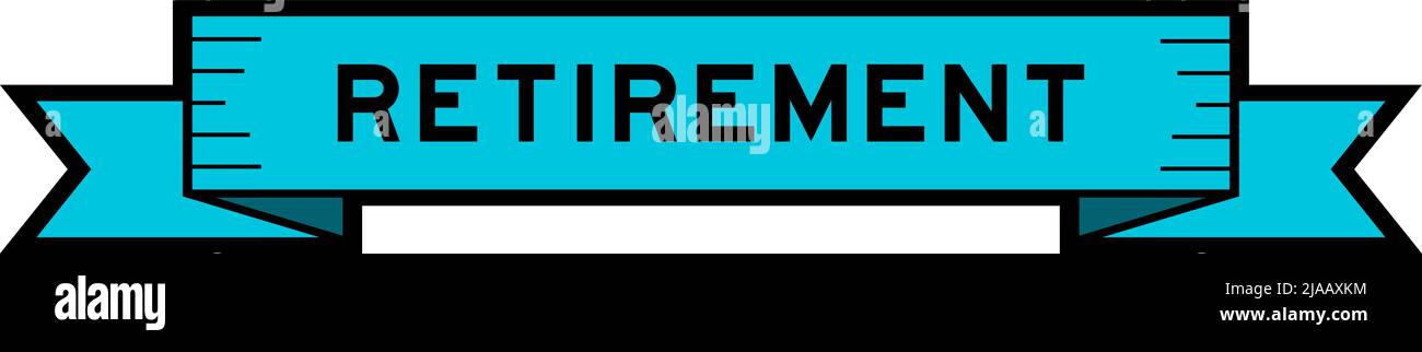 Ribbon label banner with word retirement in blue color on white ...
