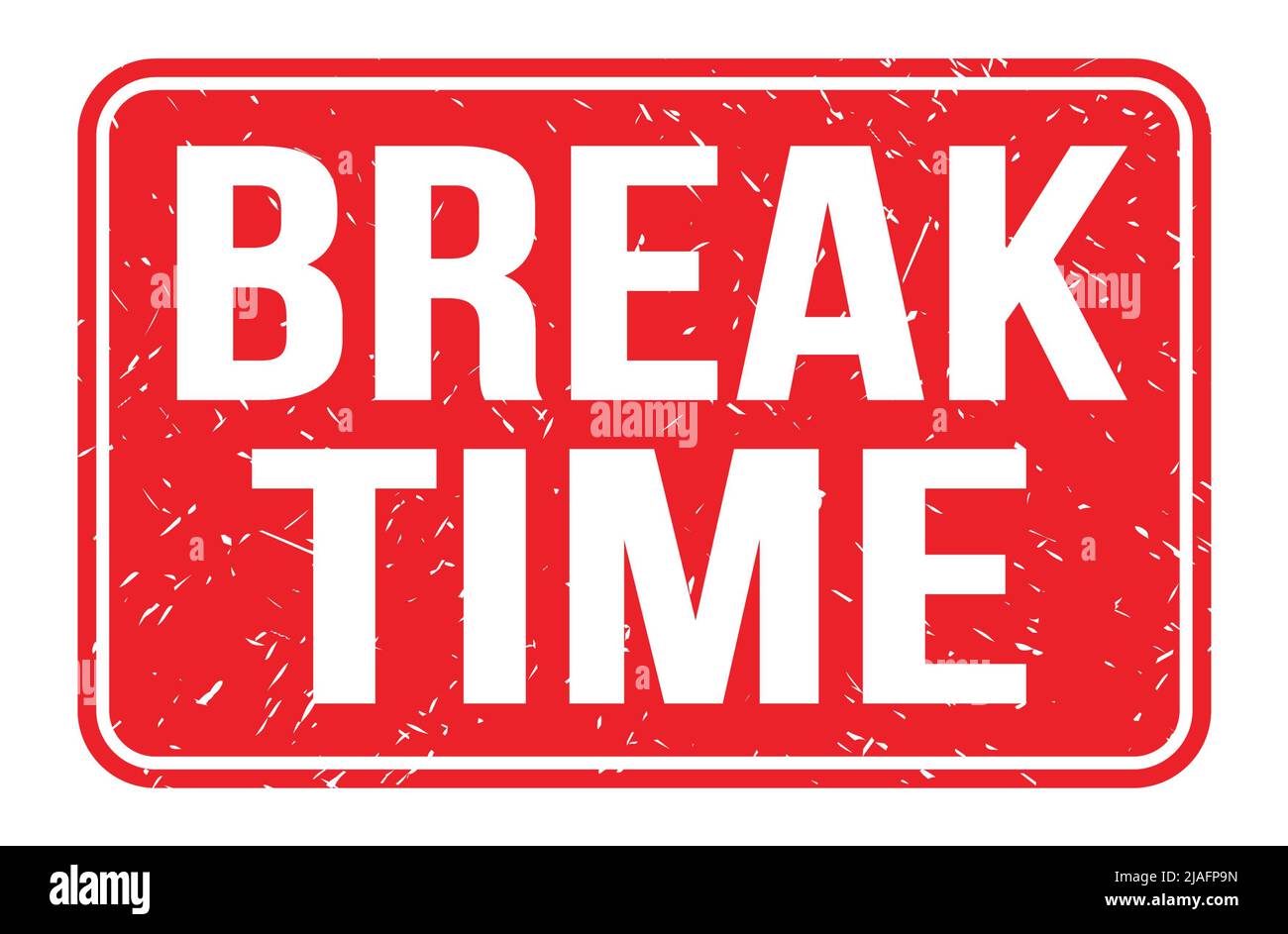 BREAK TIME, words written on red rectangle stamp sign Stock Photo - Alamy