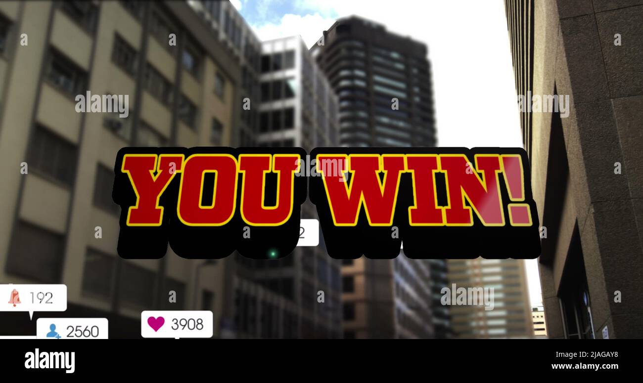 Image of you win text and numbers growing over cityscape. global social ...