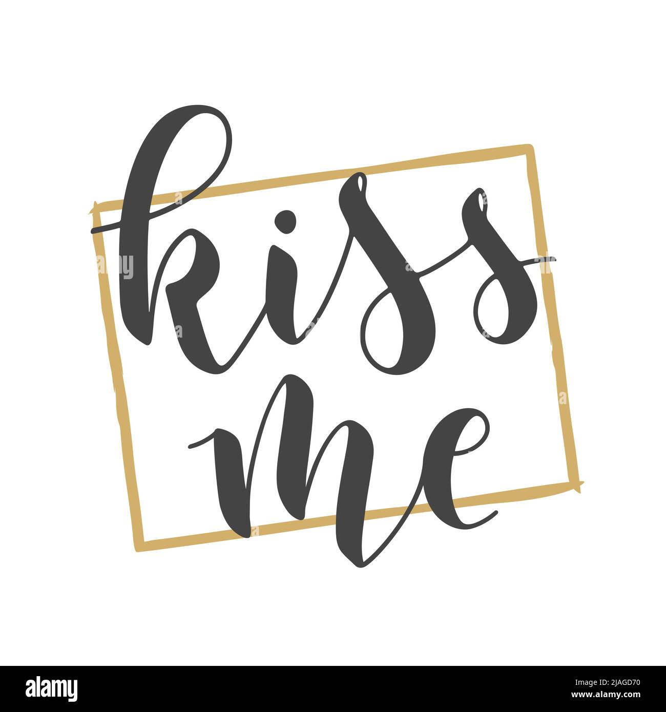 Vector Illustration. Handwritten Lettering of Kiss Me. Template for ...