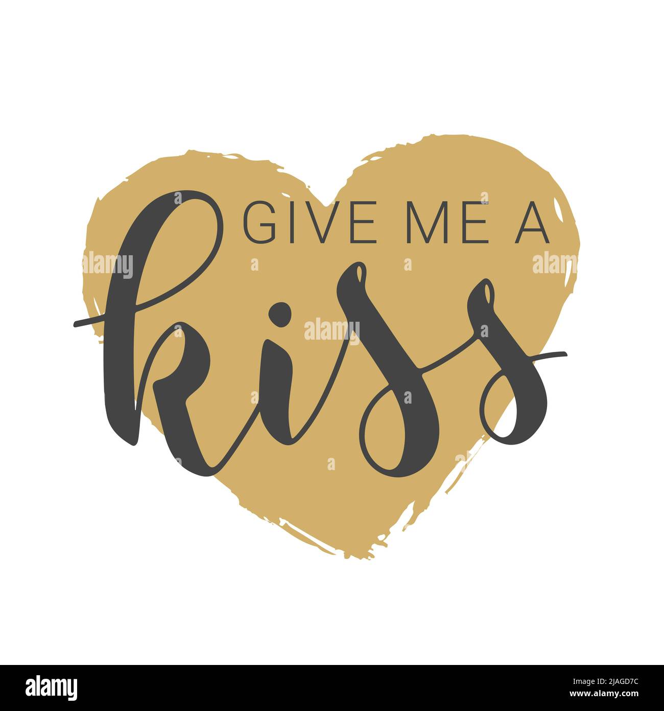 Vector Illustration. Handwritten Lettering of Give Me A Kiss. Template ...