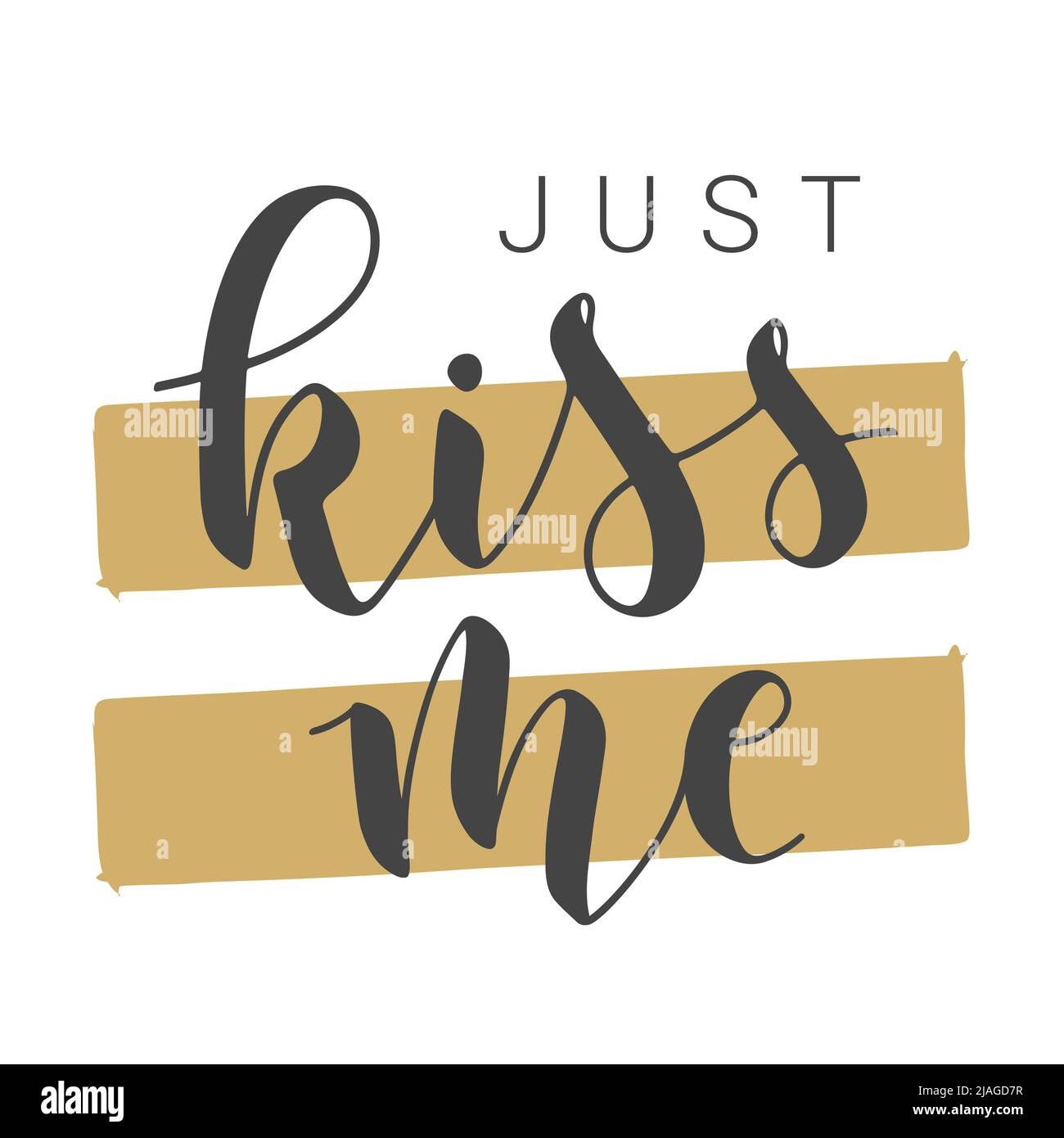 Vector Stock Illustration. Handwritten Lettering of Just Kiss Me ...