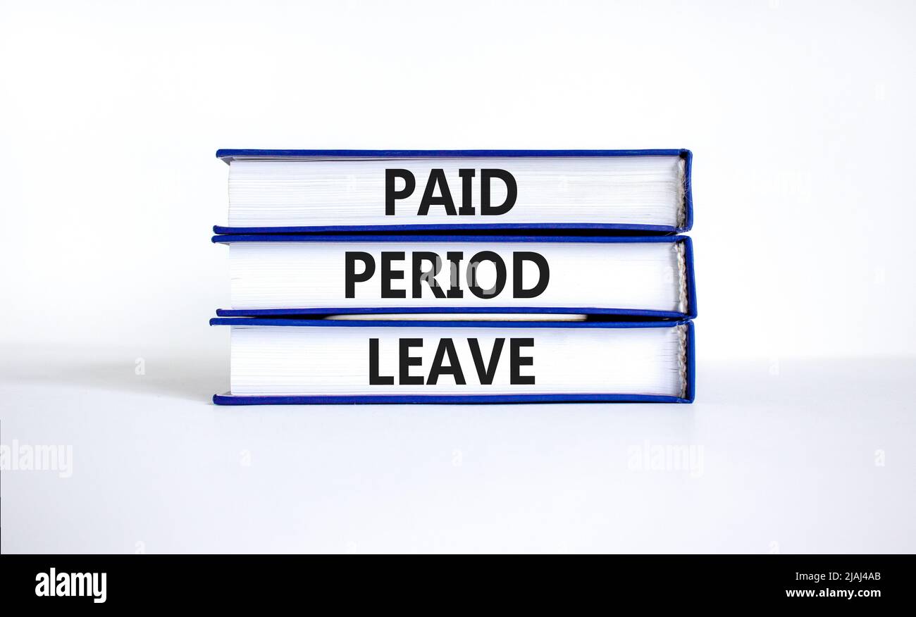 Paid period leave symbol. Concept words Paid period leave on books ...