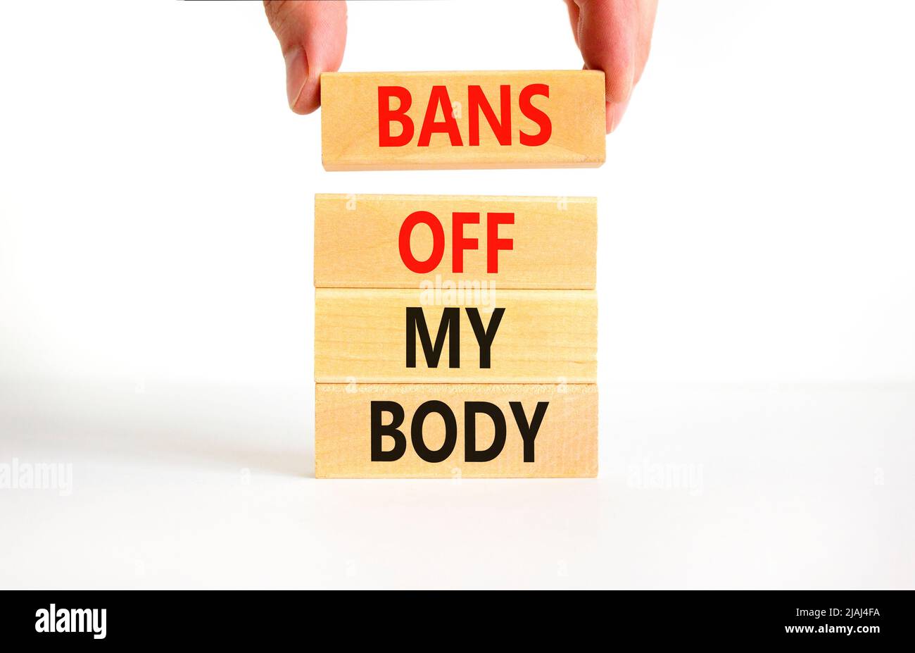 Bans off my body symbol. Concept words Bans off my body on wooden ...