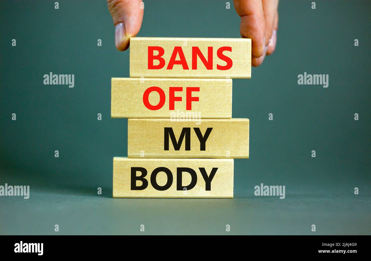 Bans off my body symbol. Concept words Bans off my body on wooden ...