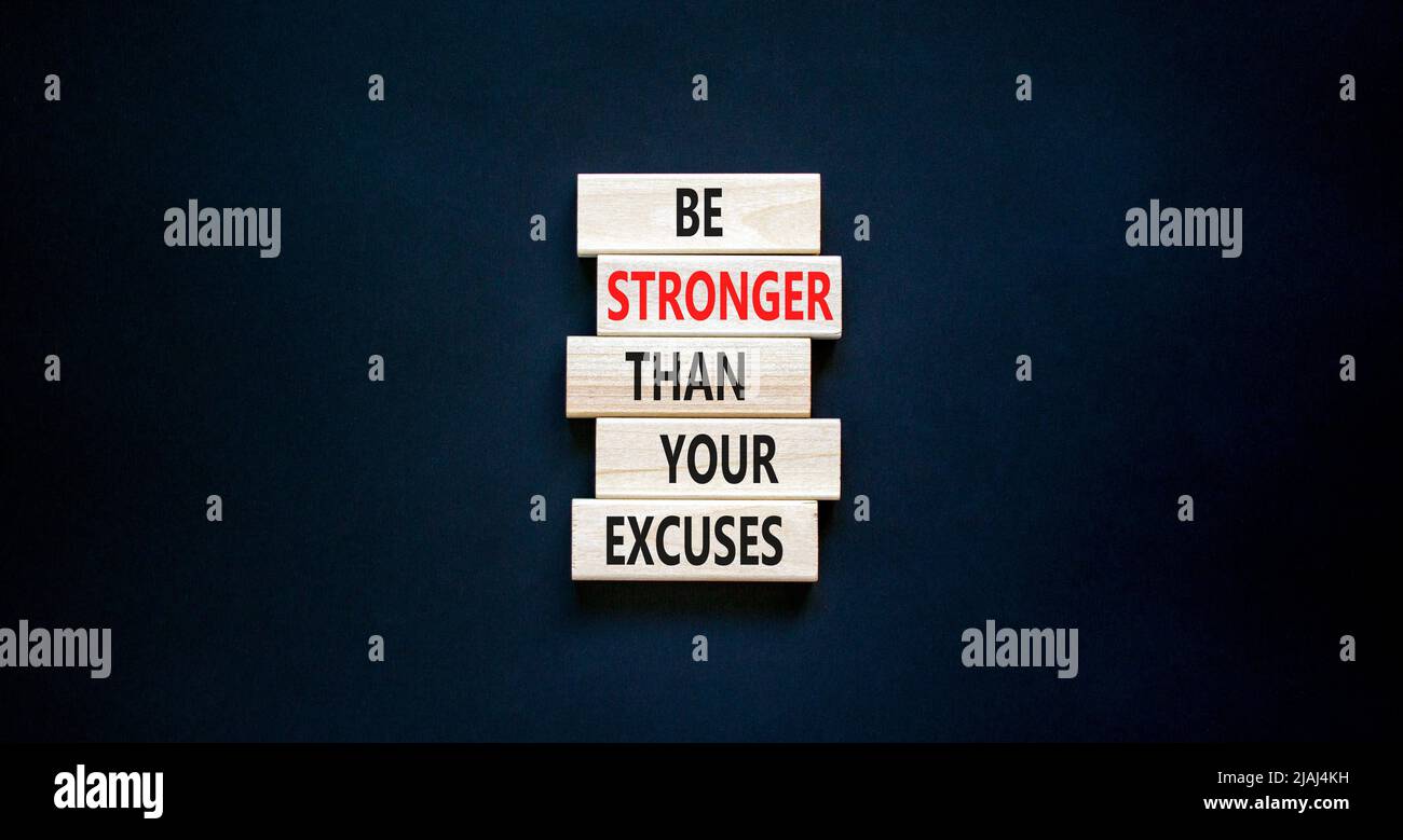 Be stronger symbol. Concept words Be stronger than your excuses on ...