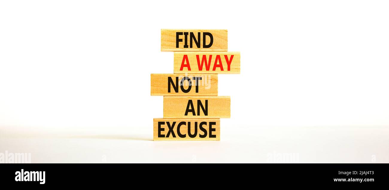 Find a way not excuse symbol. Concept words Find a way not an excuse on ...