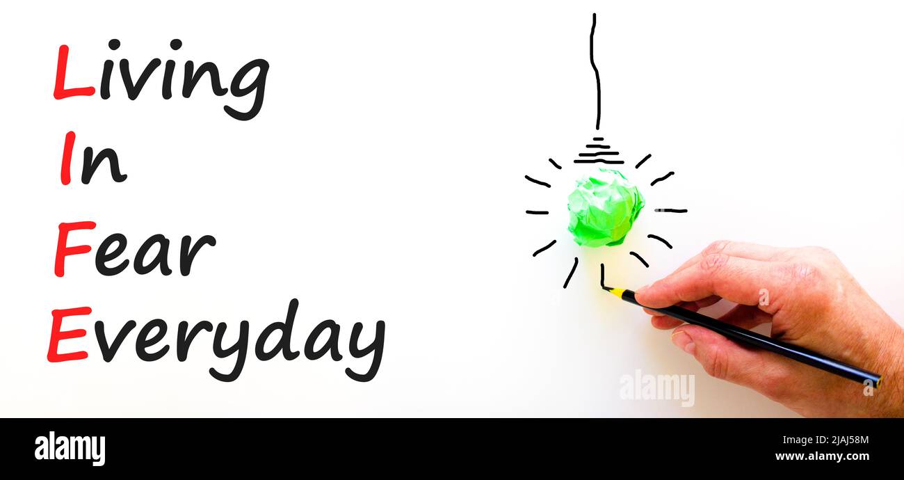 LIFE living in fear everyday symbol. Concept words LIFE living in fear ...